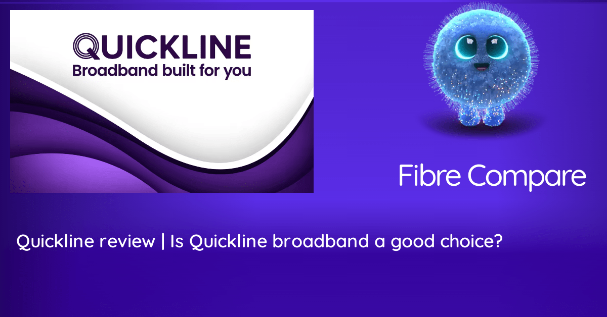 Quickline review | Is Quickline broadband a good choice? | Fibre Compare