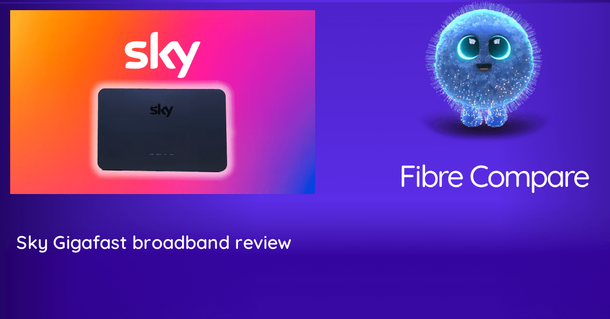 Sky Gigafast broadband review | Fibre Compare