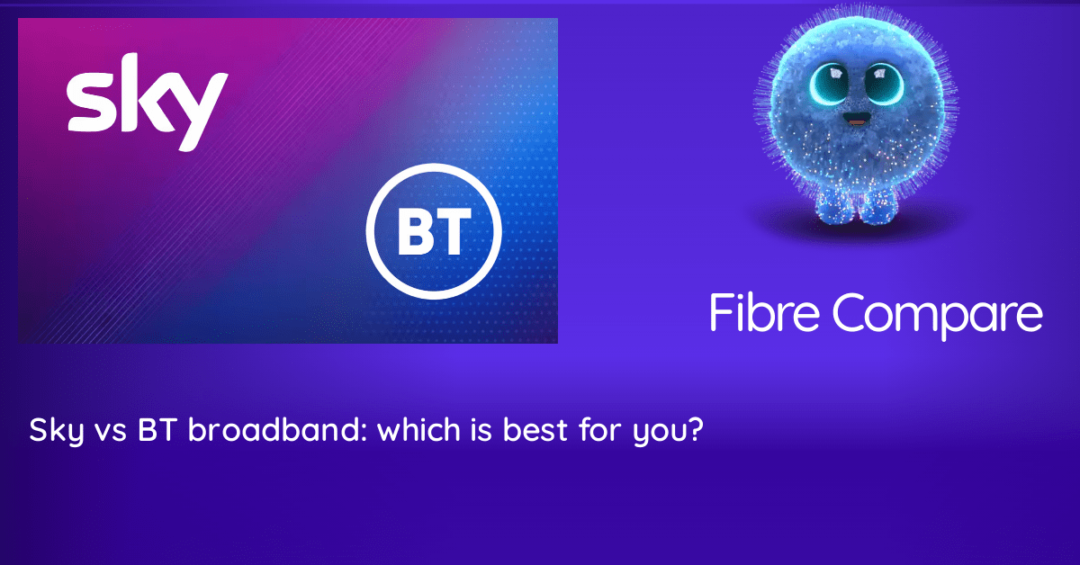Sky vs BT broadband: which is best for you? | Fibre Compare