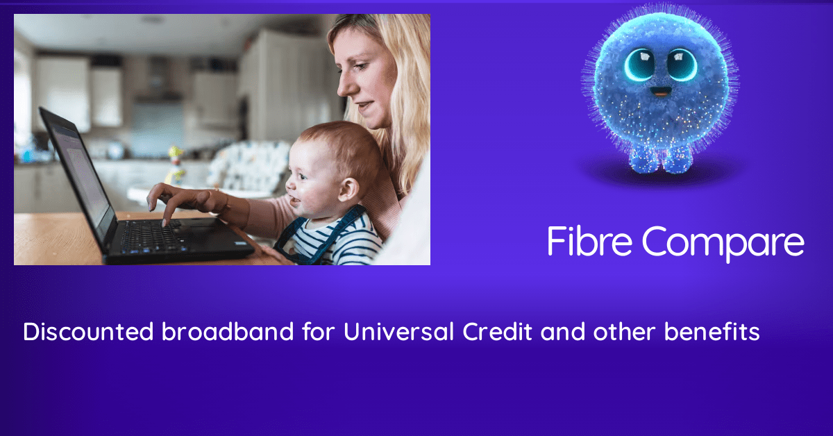 Discounted broadband for Universal Credit and other benefits | Fibre ...