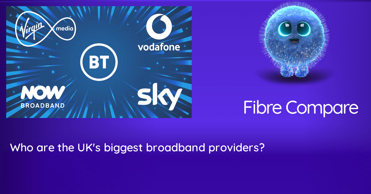 Who are the UK's biggest broadband providers? | Fibre Compare